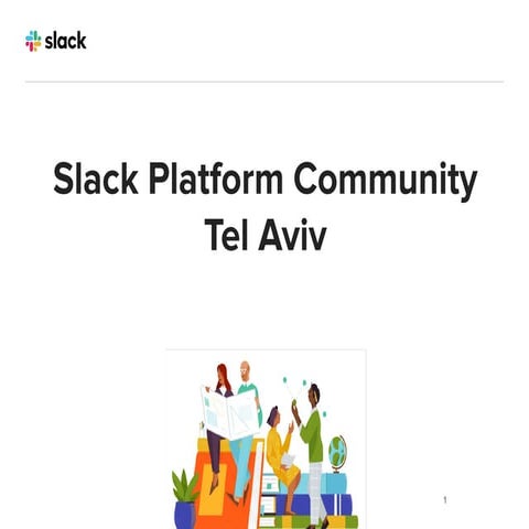 Slack platform community TLV - First Event | PPT