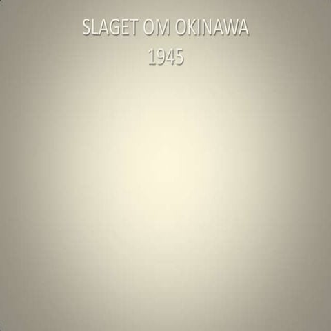 Slaget om okinawa | PPT