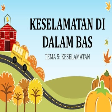 KESELAMATAN DI DALAM BAS | PPTX