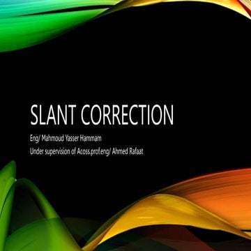 slant correction and applying it on handwritten recognition | PPTX