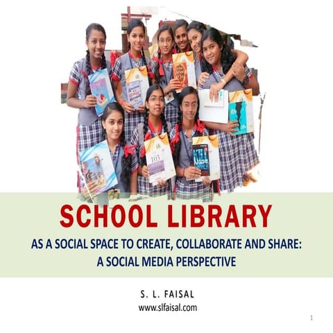 School Library as a Social Space to Create, Collaborate and Share: A ...