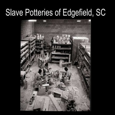 Slave Potteries Of Edgefield, Sc | PPT