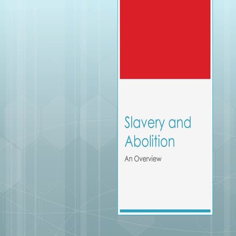 Slavery and abolition | PPTX