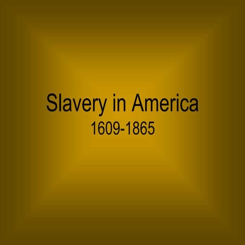 Power point about Slavery In America 1609-186 | PPT