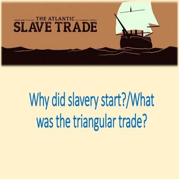 Atlantic Slave Trade - the Triangular Trade | PPTX