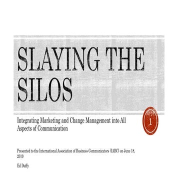 Slaying the Silos: Integrating Marketing and Change Management into All ...