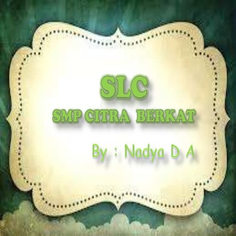 Slc power point SMP Citra Berkat | PPT