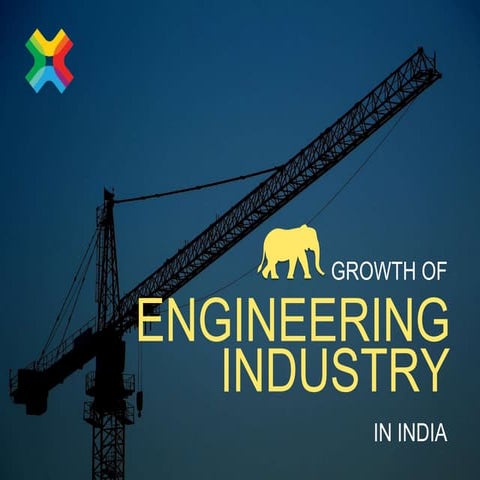 GROWTH OF ENGINEERING INDUSTRY IN INDIA | PPTX