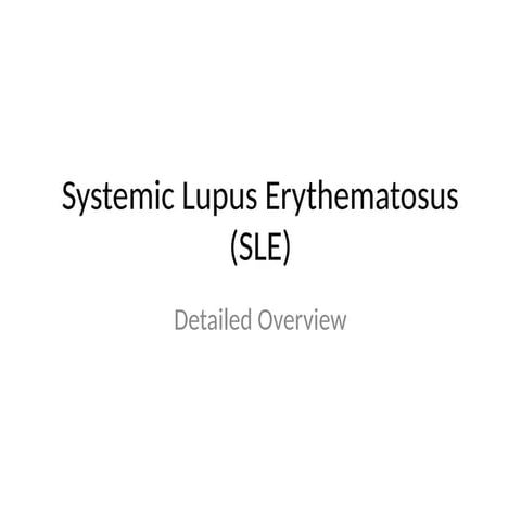 SLE_Detailed_Presentation.pptx systemic lupus erythematosis | PPTX