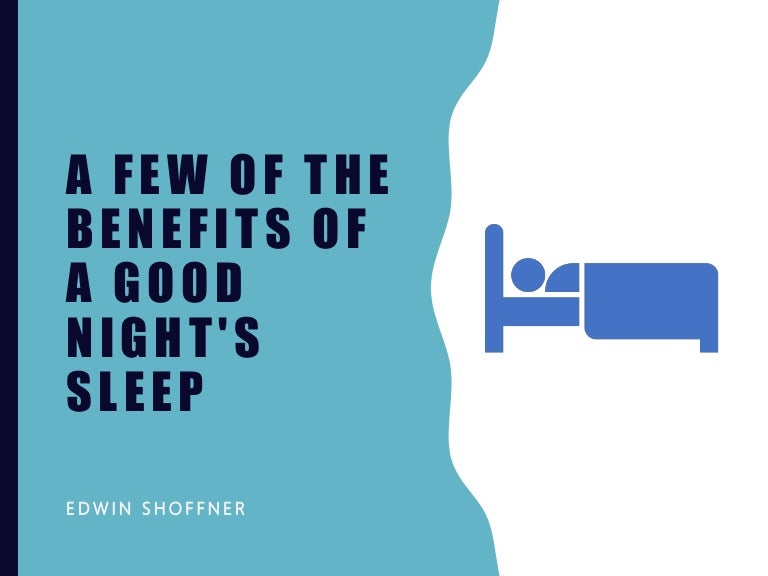 A Few of the Benefits of a Good Night's Sleep