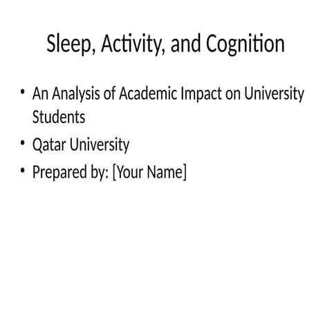 Sleep_Activity_Cognition_QU_Presentation.pptx
