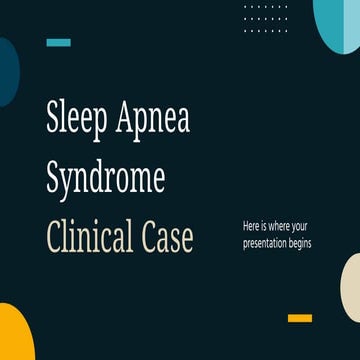 Sleep Apnea Syndrome Clinical Case by Slidesgo.pptx