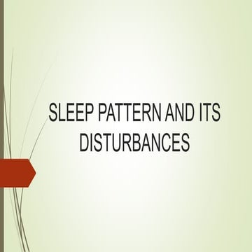 Sleep pattern and its disturbances | PPTX