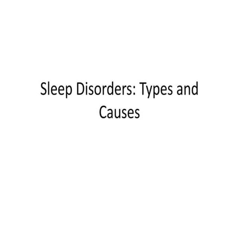 Sleep Disorders Types and Causes.pptx | Sleep Disorders | Diseases and ...