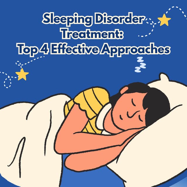 Sleeping Disorder Treatment: Top 4 Effective Approaches | PDF