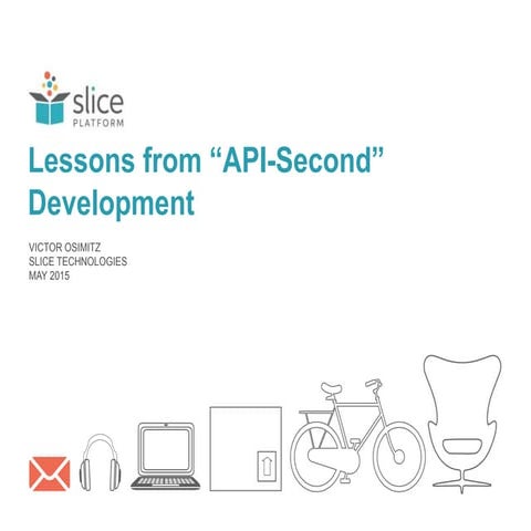 Lessons from API-Second Development | PPT