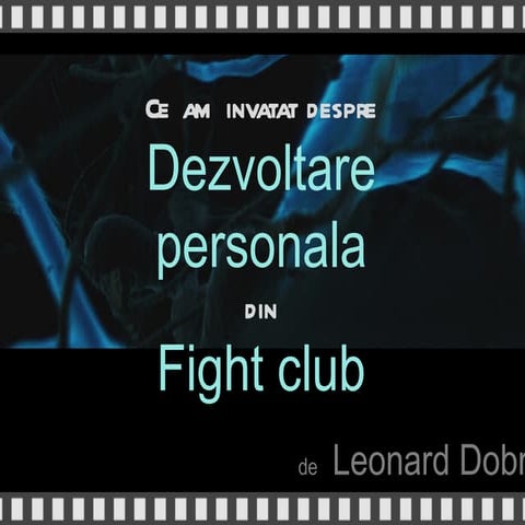 Ce am invatat despre dezvoltare personala din Fight Club | PPS