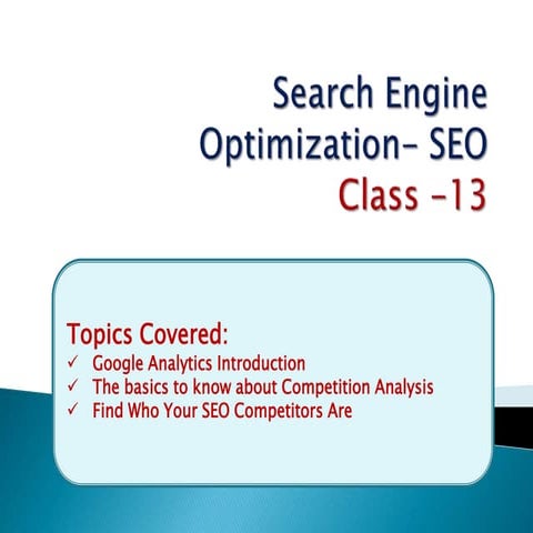 Search Engine Optimization Class-13 | PPTX | Search | Internet