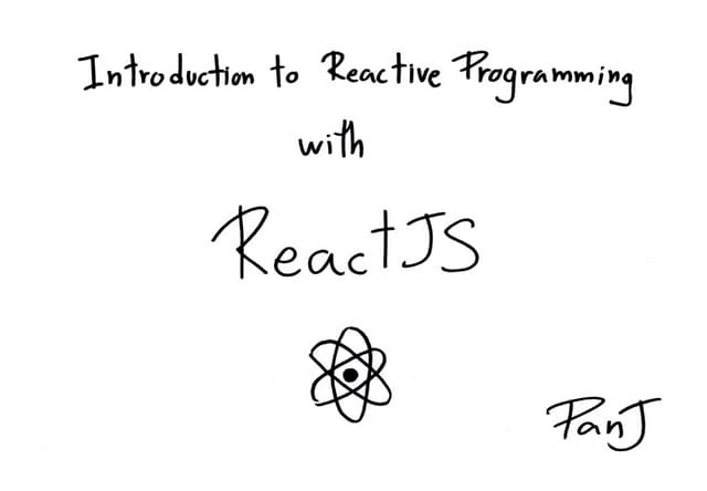 Introduction To Reactive Programming With Reactjs Ppt