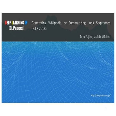 Generating Wikipedia by Summarizing Long Sequences (ICLR 2018) | PPT