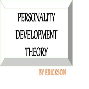 personality development theory by erickson | PPTX