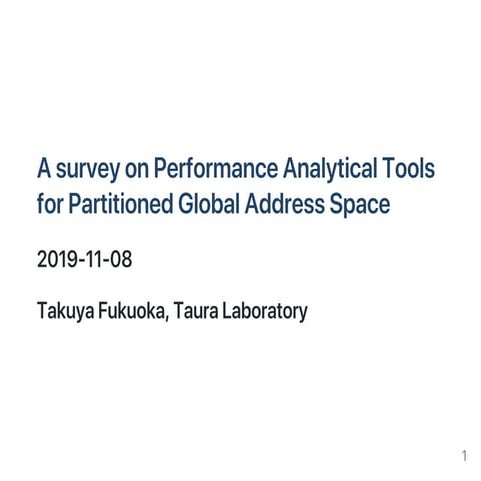 A Survey on Performance Analytical Tools for Partitioned Global Address Space | PPT