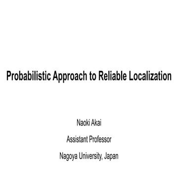 Probabilistic approach to reliable localization | PPT