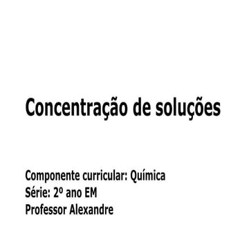 SLIDE - CONCENTRAÇÃO - QUÍMICA ...