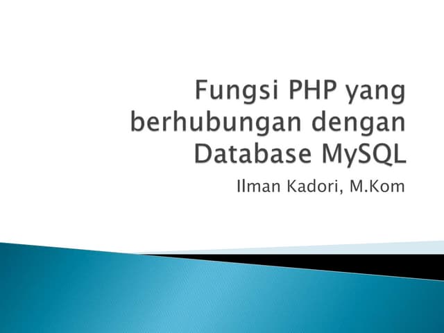 Slide fungsi-fungsi php mysql | PPT Slide fungsi-fungsi php mysql | PPT