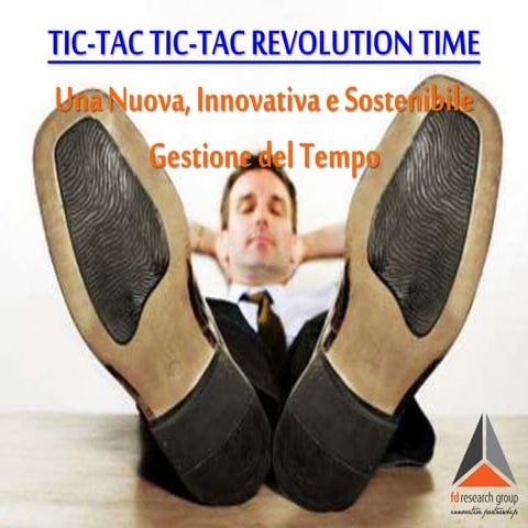 Gestione del Tempo - Time Management - Tic-Tac Tic-Tac Revolution Time ...