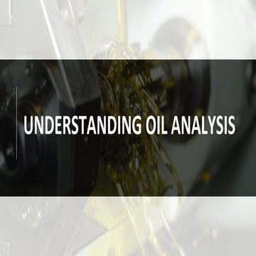 Understanding oil analysis | PPTX