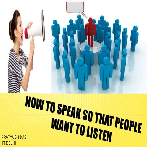 How to speak so that people want to listen | PPT