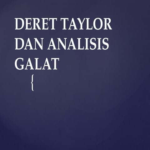 SLIDE 1 - Deret Taylor Pada Metode Numerik.pptx