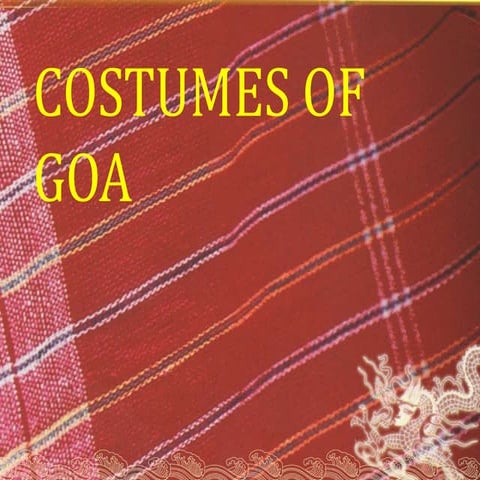 COSTUMES OF GOA | PPTX