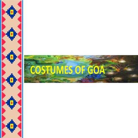 COSTUMES OF GOA | PPTX