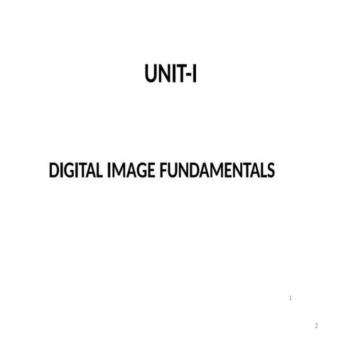 Unit I - Digital Image Processing - Image Fundamentals | PPTX
