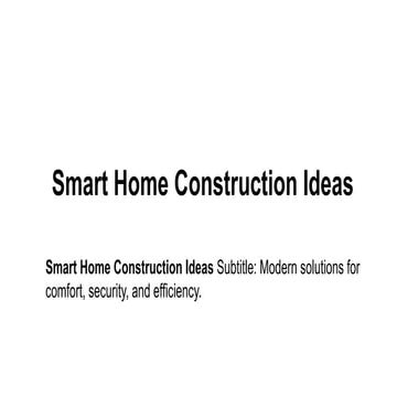 Slide Smart Home Construction Ideas.pptx