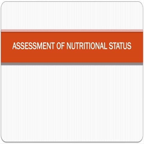 nutritional assessment and ABCD ASSESSMENTppt | PPTX