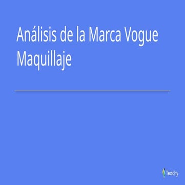 Slide_Análisis de la Marca Vogue Maquillaje.pptx