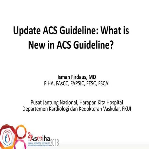 2018 New Update Guidelines of Acute Coronary Syndrome, Indonesian Heart ...