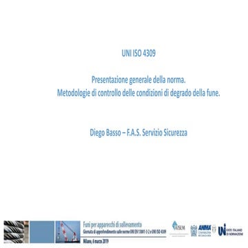 UNI ISO 4309: presentazione generale della norma. Metodologie di controllo delle condizioni di ...