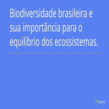 Slide_Biodiversidade_brasileira_e_sua_import_ncia_para_o_equil_brio_dos ...