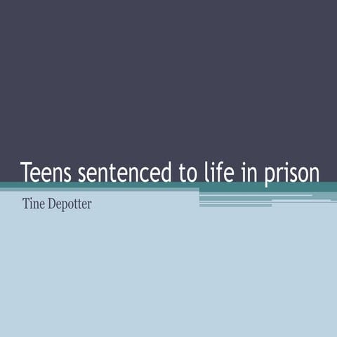 life sentences for teenagers | PPTX