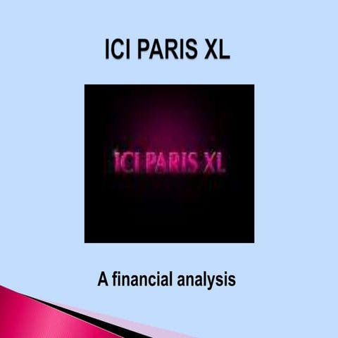 Financial analysis of Ici Paris XL | PPTX