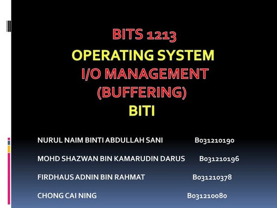 I/O Buffering | PPTX | Operating Systems | Computer Software and Applications