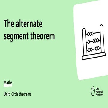 CIRCLE THEOREMS AND ALTERNATE SEGMENT THEOREM | PPTX