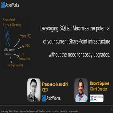 Leveraging SQList: Maximise the potential of your current SharePoint infrastructure without the ...