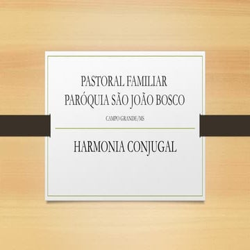 Slide Harmonia Conjugal - preparação para o matrimônio | PPTX
