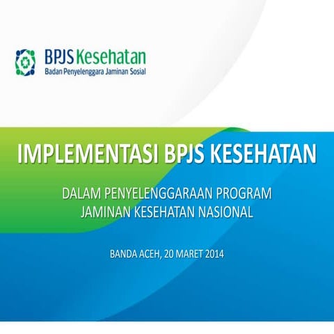 IMPLEMENTASI BPJS KESEHATAN DALAM PENYELENGGARAAN PROGRAM JAMINAN ...