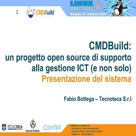 CMDBuild: un progetto open source di supporto alla gestione ICT (e non solo). Presentazione del ...